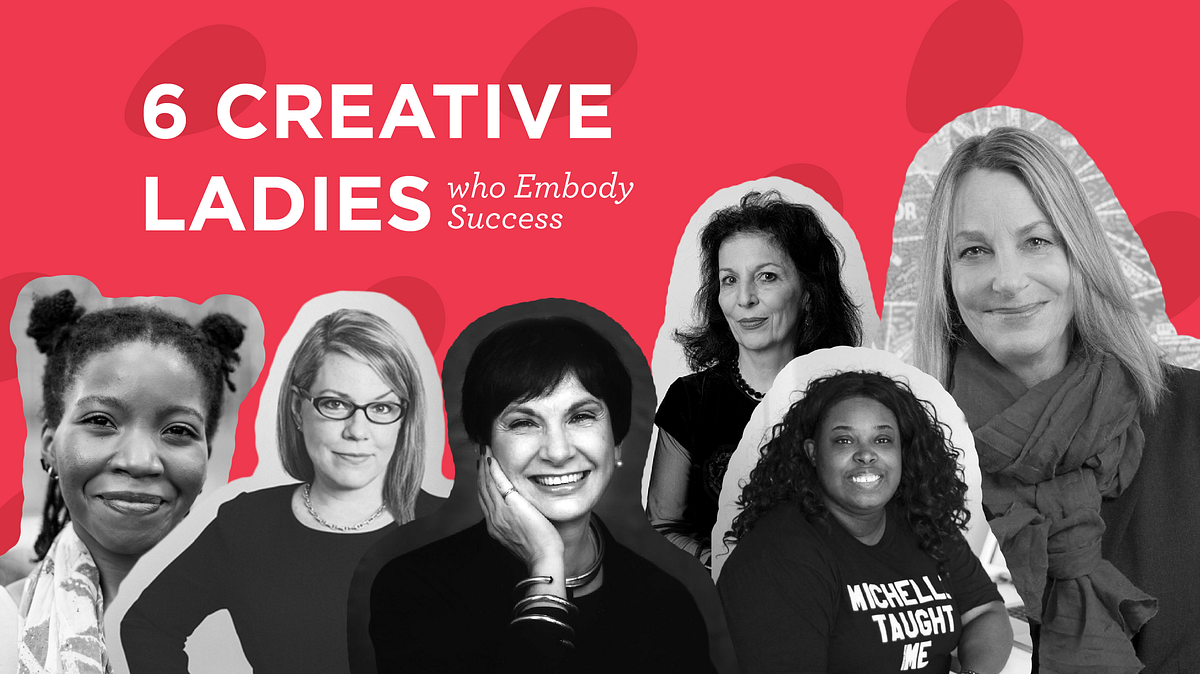 6 Creative Ladies Who Embody Success | by Creative Juice | Medium