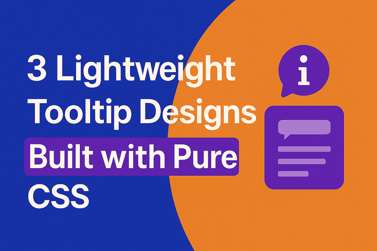 3 Lightweight Tooltip Designs Built with Pure CSS | by CodeByUmar ...