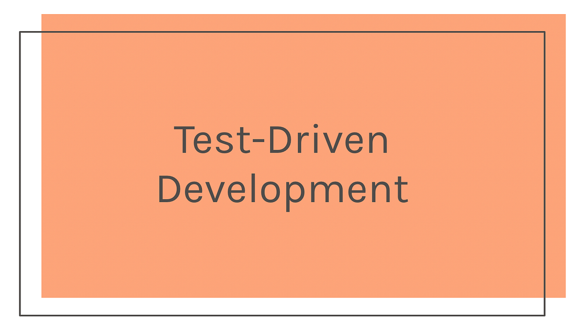 Test-Driven Development (TDD): Quick Overview with Example | by anri ...