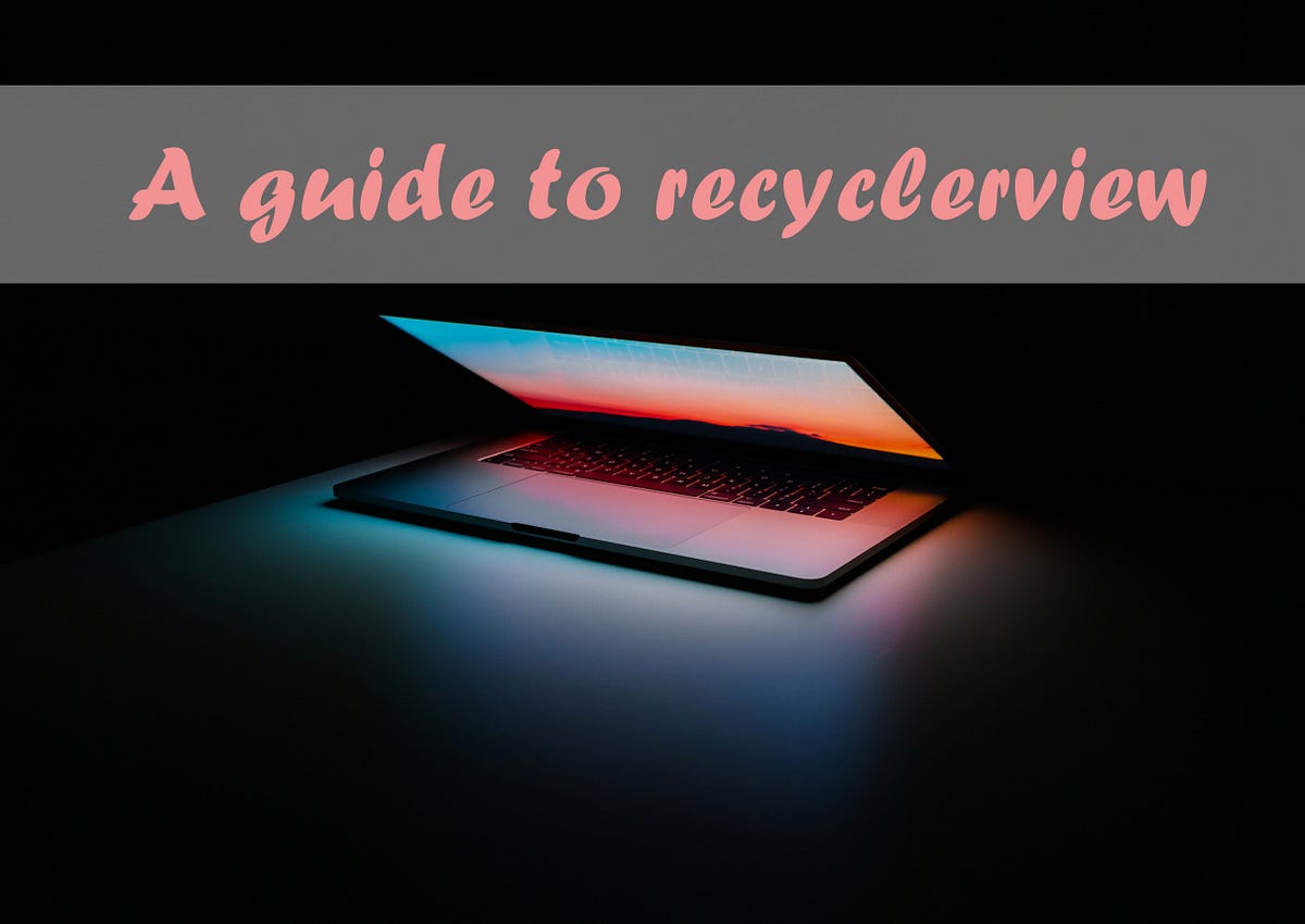 Complete Guide To Android RecyclerView — Part 01 | by asif ali | CodixLab | Medium