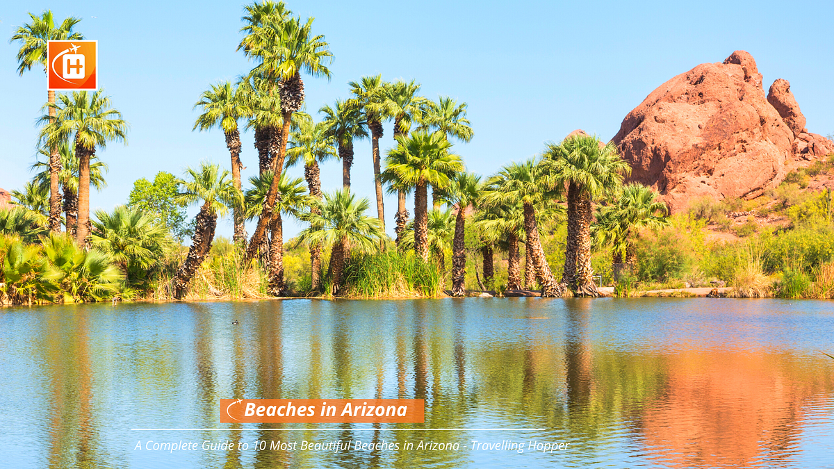 10 Most Beautiful Beaches in Arizona | by Travelling Hopper ...