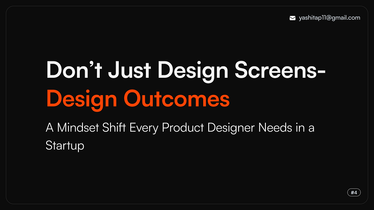 The Startup Designer’s Edge: Why Designing Outcomes Beats Designing ...