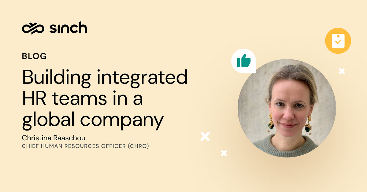 Building integrated HR teams in a global company | by Sinch | Sinch ...
