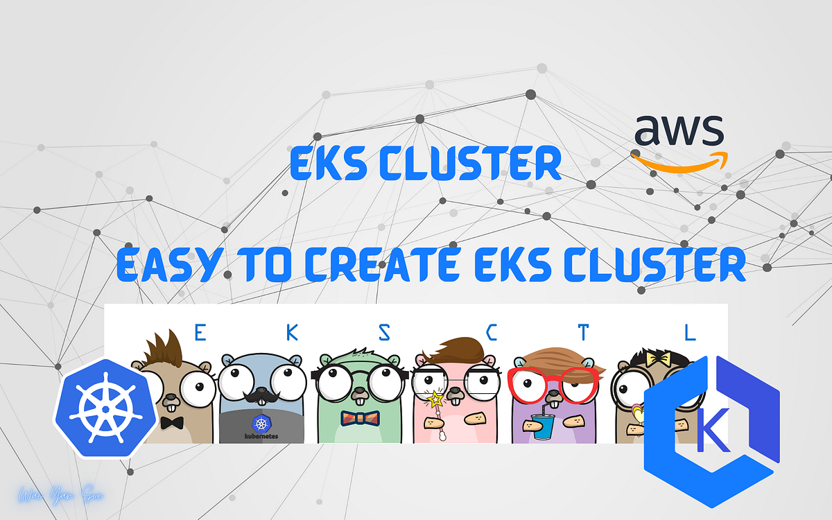 [EKS Cluster] — Easy to create EKS Cluster with eksctl | by Wai Yan Soe | Feb, 2024 | Medium ...