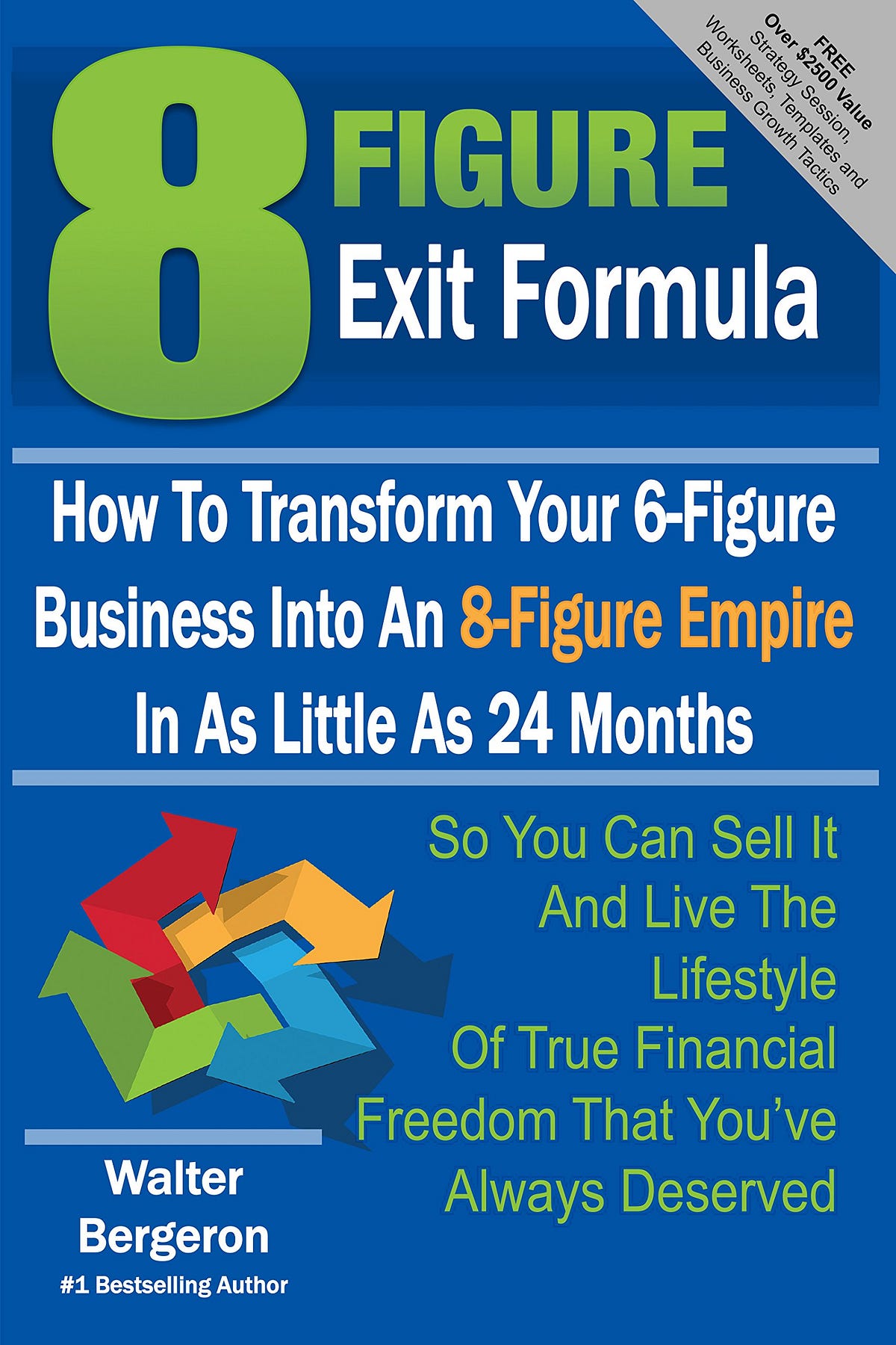 [DOWNLOAD] 8 Figure Exit Formula: How To Transform Your 6-Figure ...