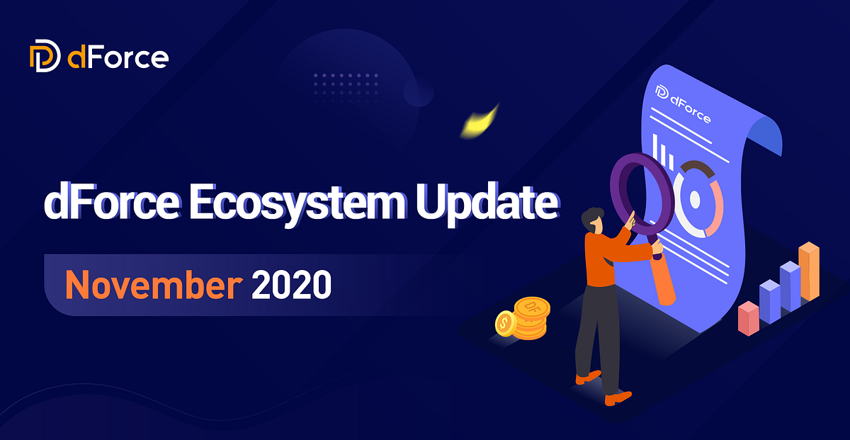 dForce Ecosystem Update — November 2020 | by dForce | dForce | Medium