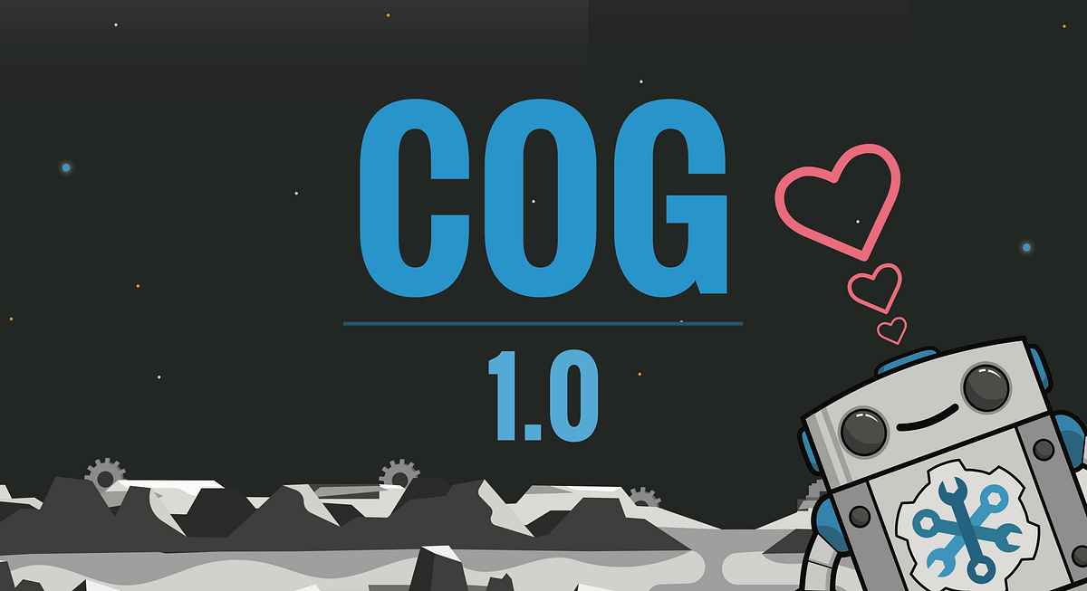 Announcing Cog 1.0. It’s been a long journey, but we’re… | by Shelton ...