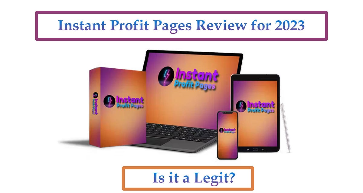 Instant Profit Pages Review- [Grab] –100% workable for 2023 | by ...