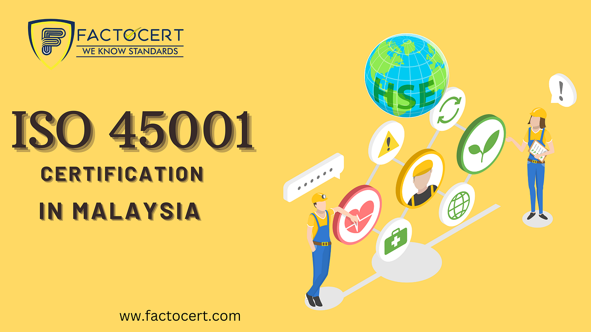 What are benefits of ISO 45001 Certification in Malaysia:Health & Safety | by Isocertification ...
