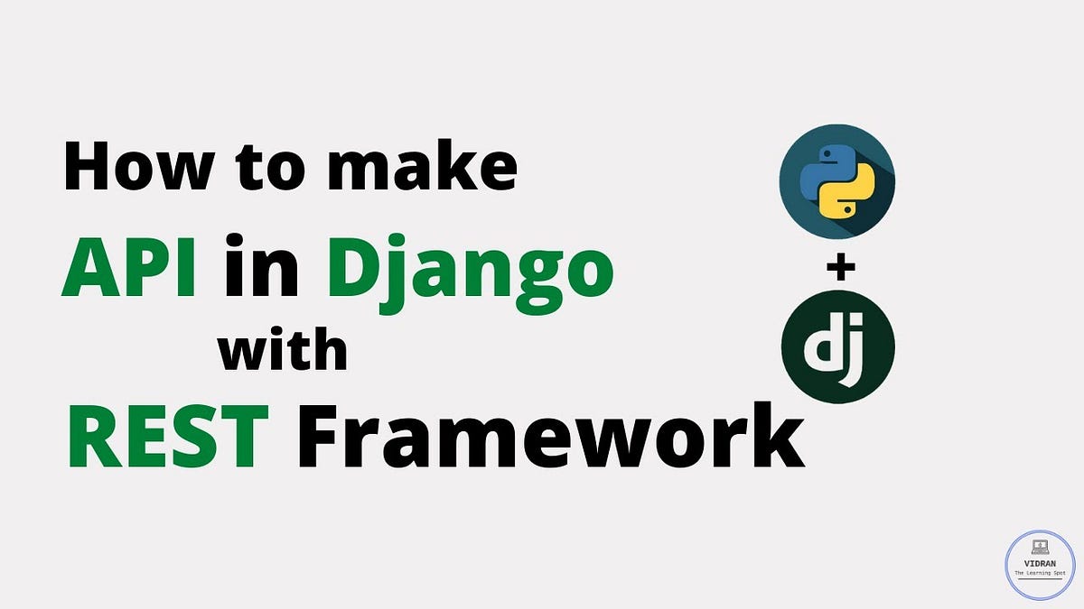 Rest Api in Python Framework Use Django | by Ahmadrizalrb | Nov, 2023 | Medium