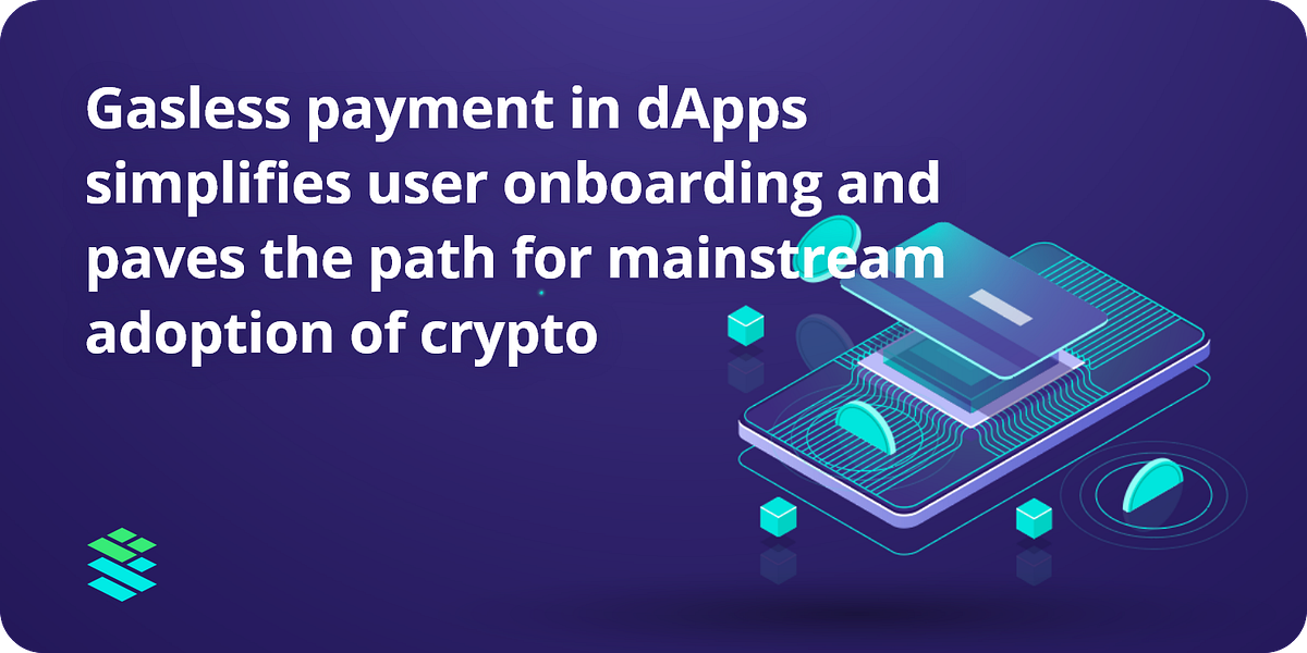 Why Gasless Payment Is Key to Mainstream Crypto Adoption | by Cardstack ...