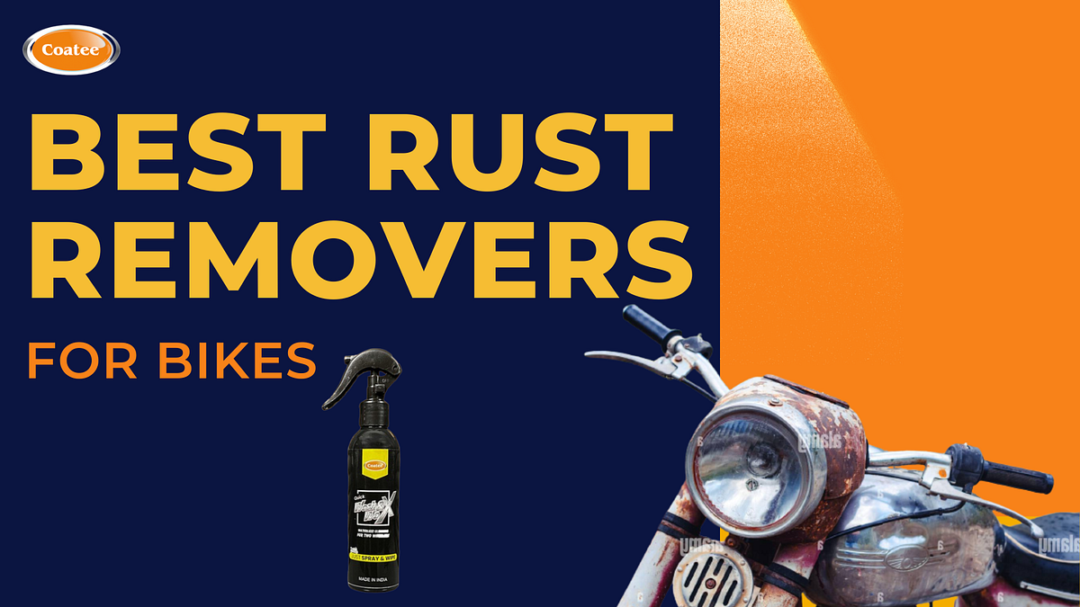 Say Goodbye to Rust: The Best Rust Removers for Bikes - Coatee_Spray - Medium