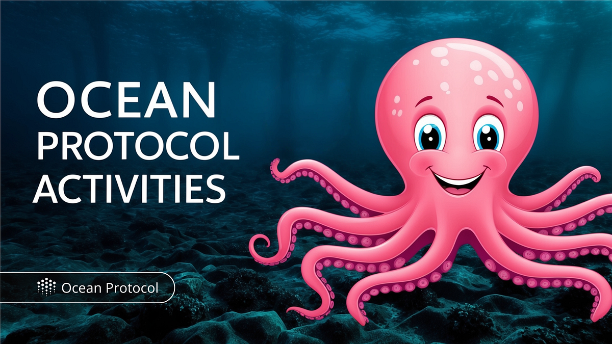Ocean Protocol Activities. In this article we will talk about all… | by ...