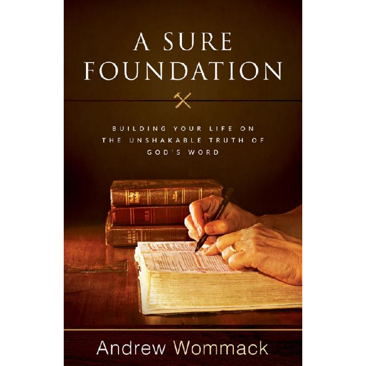 A Sure Foundation by Andrew Wommack | by Ugo Ogban | Medium | Medium