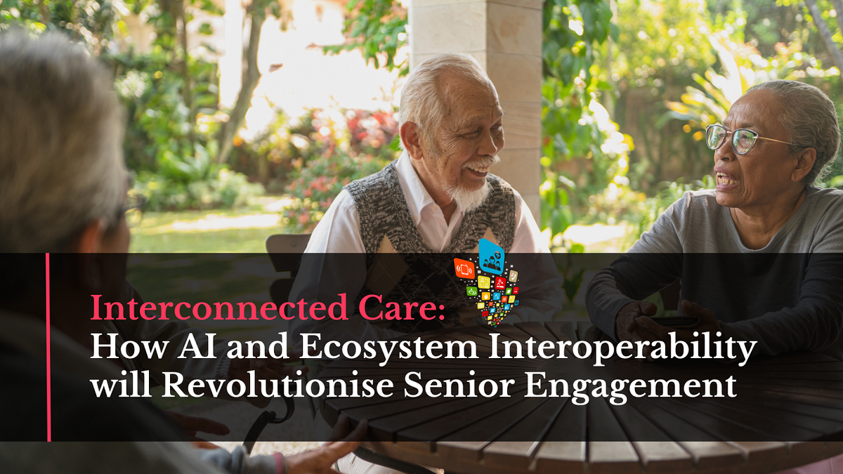 Interconnected Care: How AI and Ecosystem Interoperability will ...