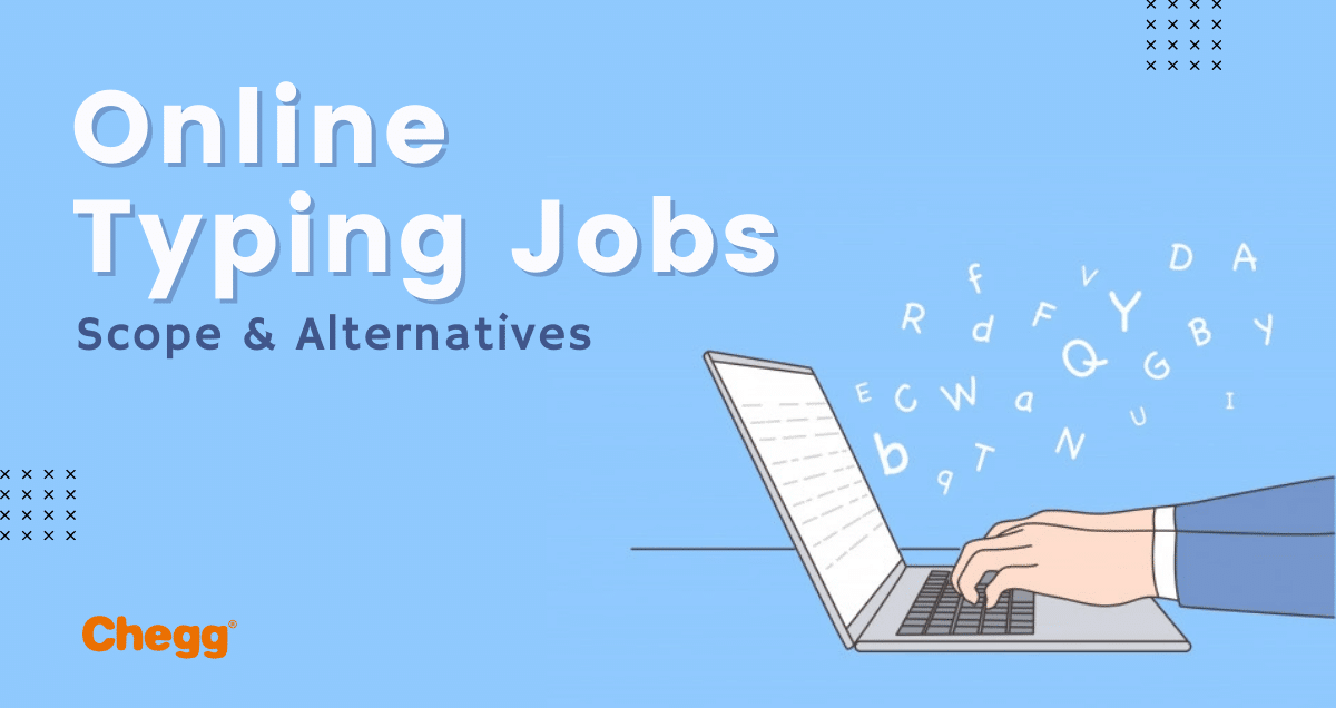Online Typing Jobs, Scope & Alternatives | by Chegg India | Medium