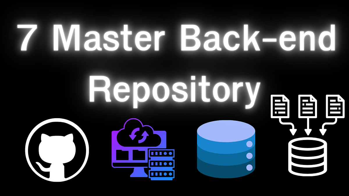 7 Must-Know Repositories to Master Backend Development | by Jirawat promsee | Medium