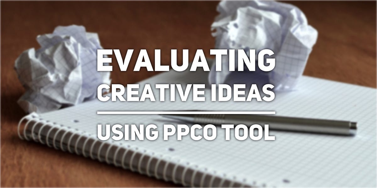 Evaluating Creative Ideas: PPCo Tool [INFOGRAPHIC] | by John Hansel ...