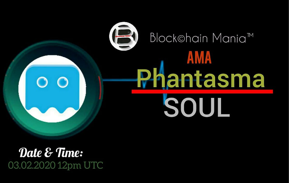 phantasmachain AMA Summary with Block©hain Mania™ 🌠 | by Block©hain ...