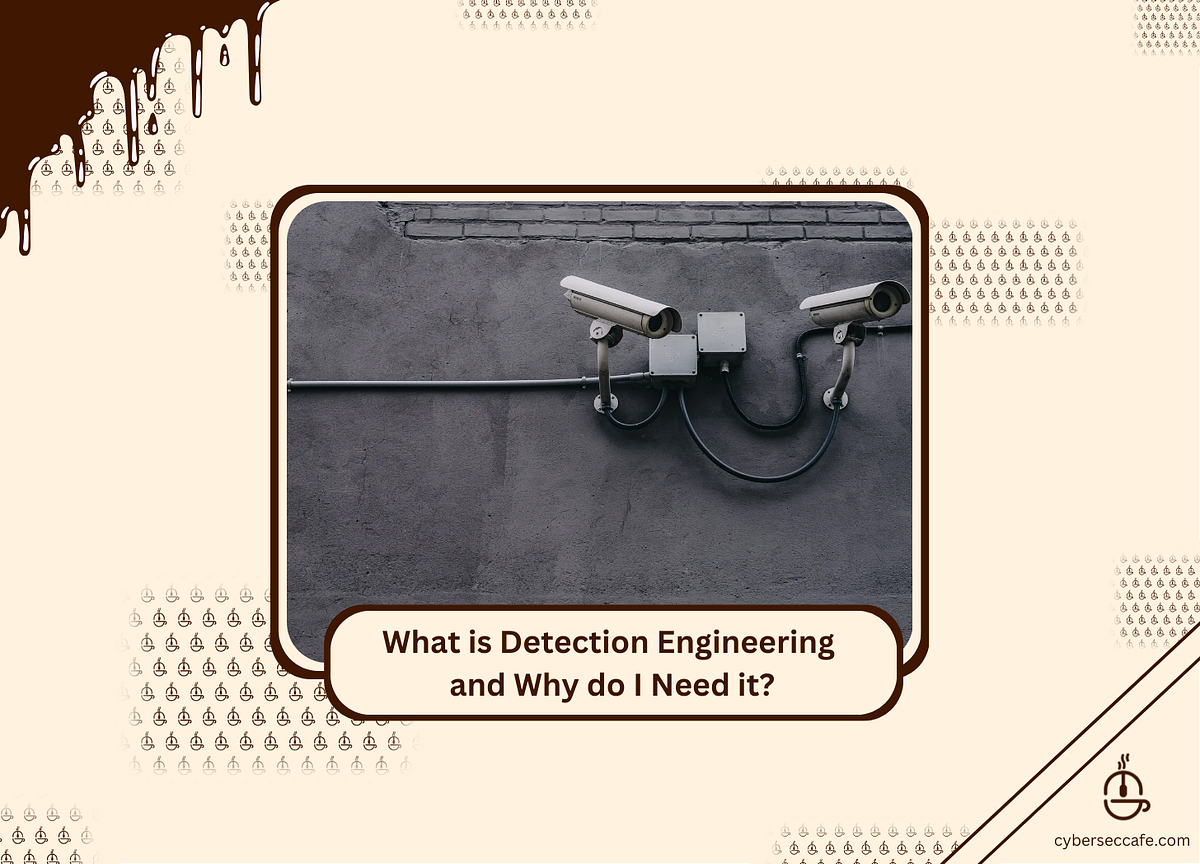 What is Detection Engineering and Why do I Need it? | by Ryan G. Cox ...