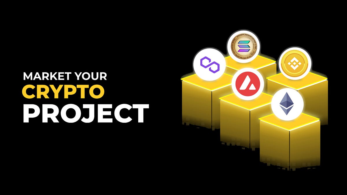 How to Market Your Crypto Project in 2024? | Coinmonks