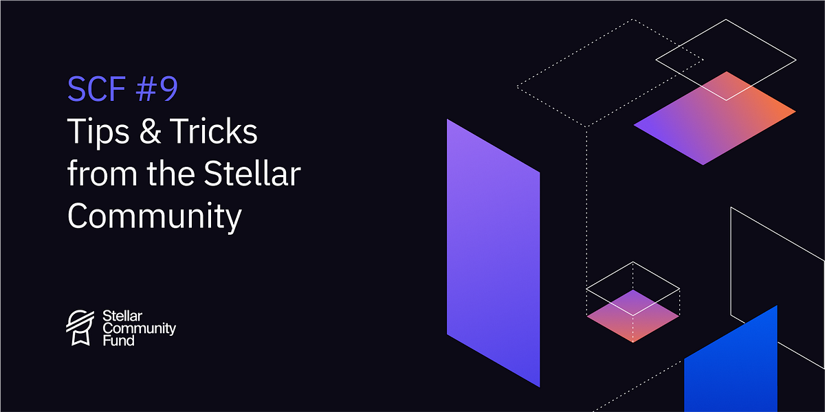 Submitting to the SCF: Tips & Tricks from the Stellar Community | by ...
