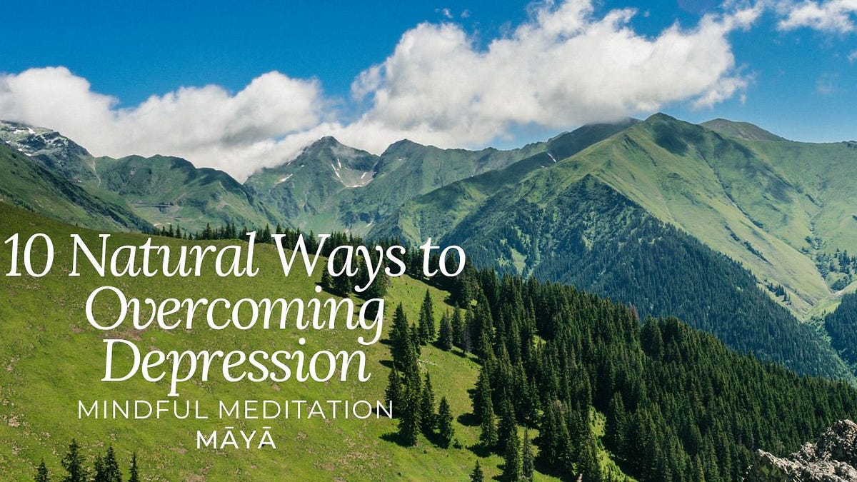 10 Natural Ways to Boost Your Mood and Overcome Depression | by Mindful ...