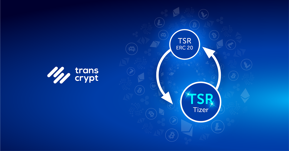 Tizer blockchain. After the TransCrypt platform moves to… | by TSRPAY ...