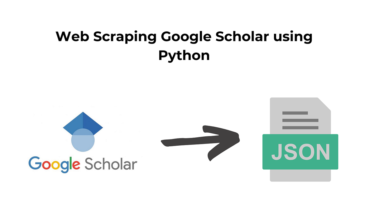 Scrape Google Scholar Using Python | by Darshan Khandelwal | Medium