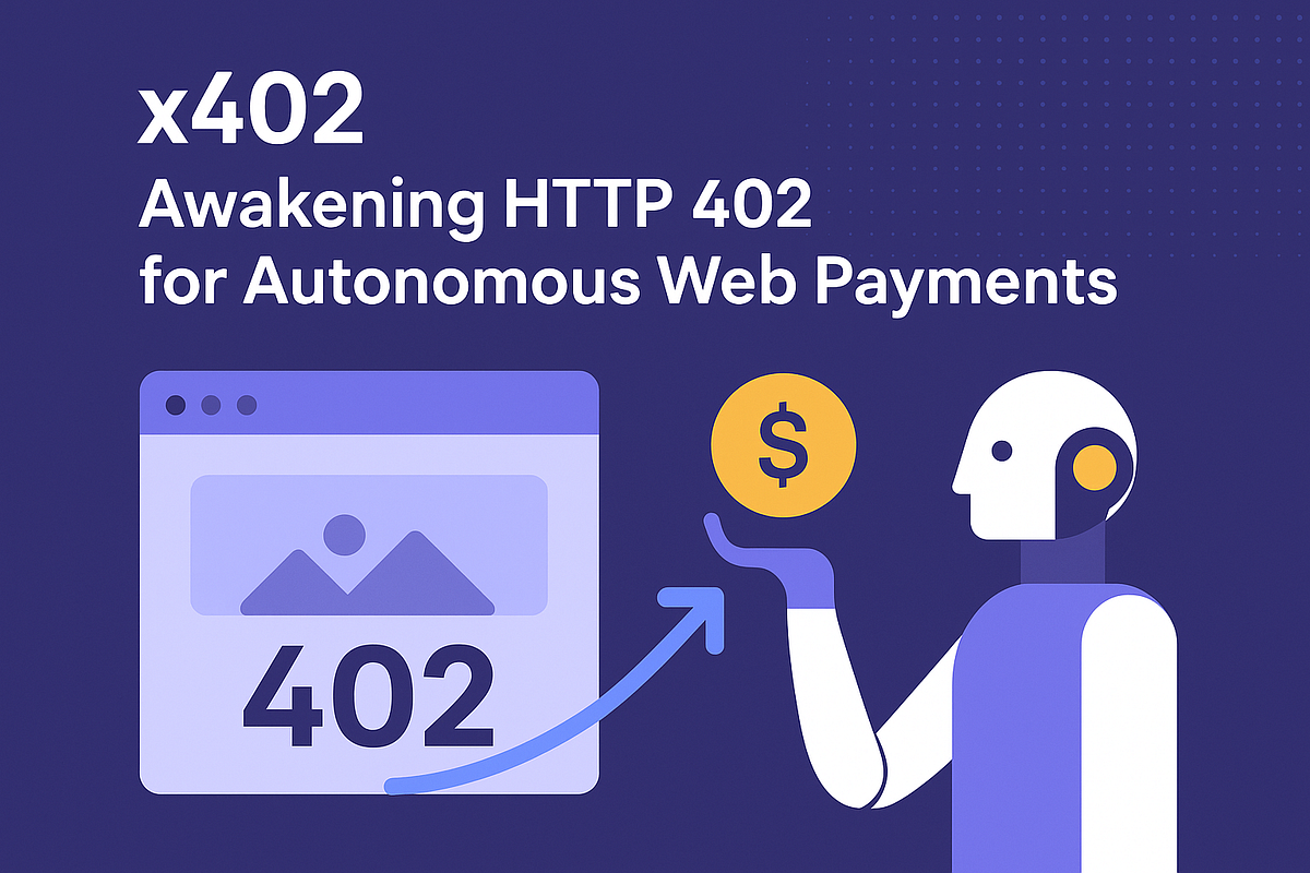 X402: Awakening HTTP 402 for Autonomous Web Payments | by OBI Christian ...