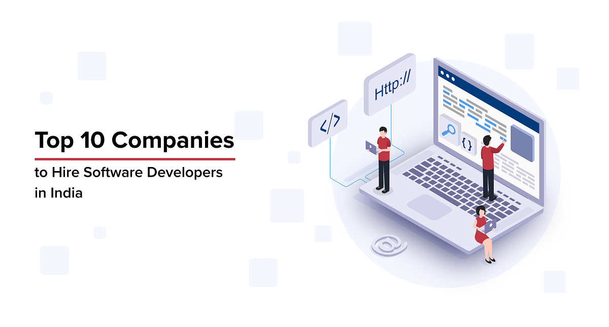 Top 10 Companies to Hire Software Developers in India | by Gautam ...