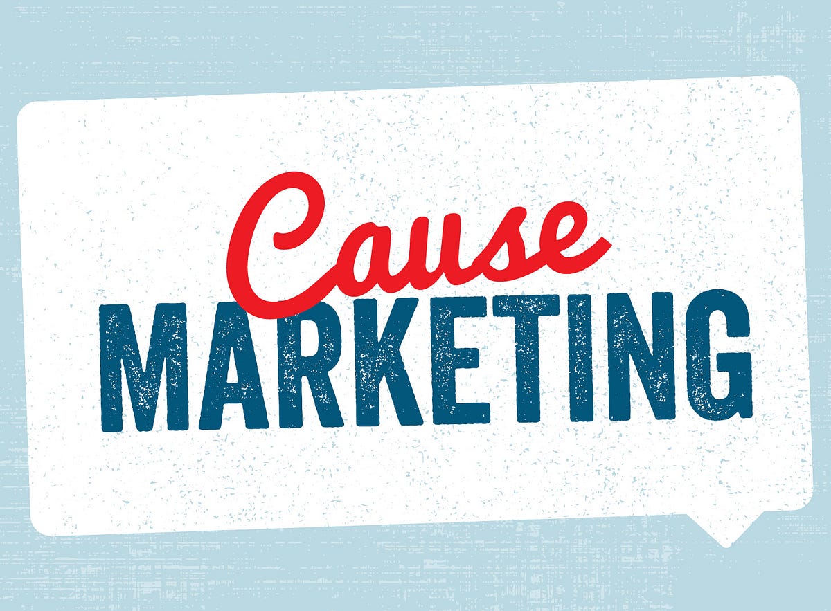 The Power of Cause Marketing: How Aligning with a Purpose Can Boost ...