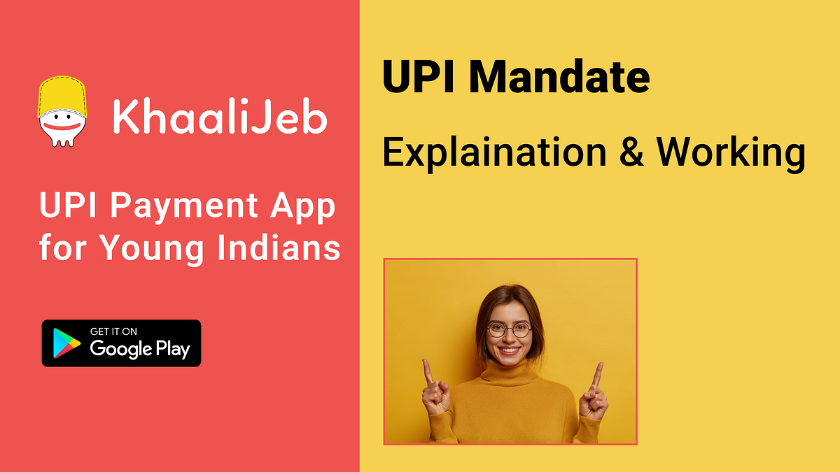 UPI Mandate Explanation & Working! | by Pratham Devang | KhaaliJeb | Medium