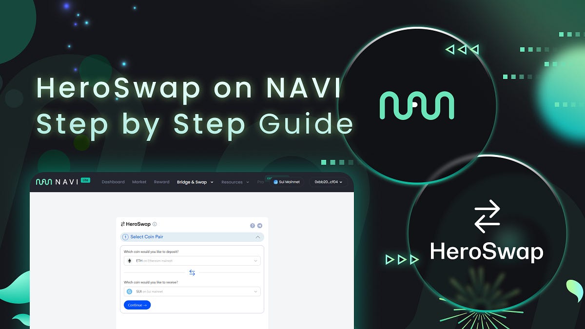 HeroSwap Step-by-Step Guide. To further facilitate access to the Sui… | by NAVI Protocol | Medium