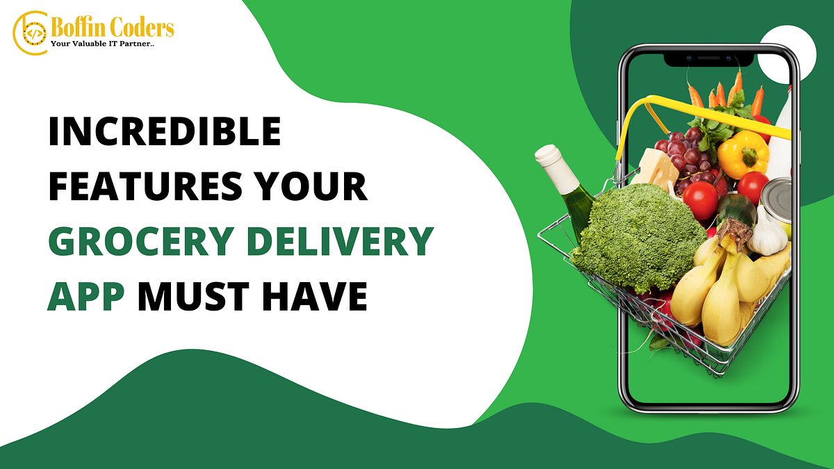 Incredible Features your Grocery Delivery App Must Have - Boffin Coders ...