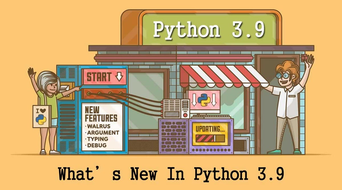 Python 3.9 — What’s New and Why to Wait? | by Akshit Gupta | Medium