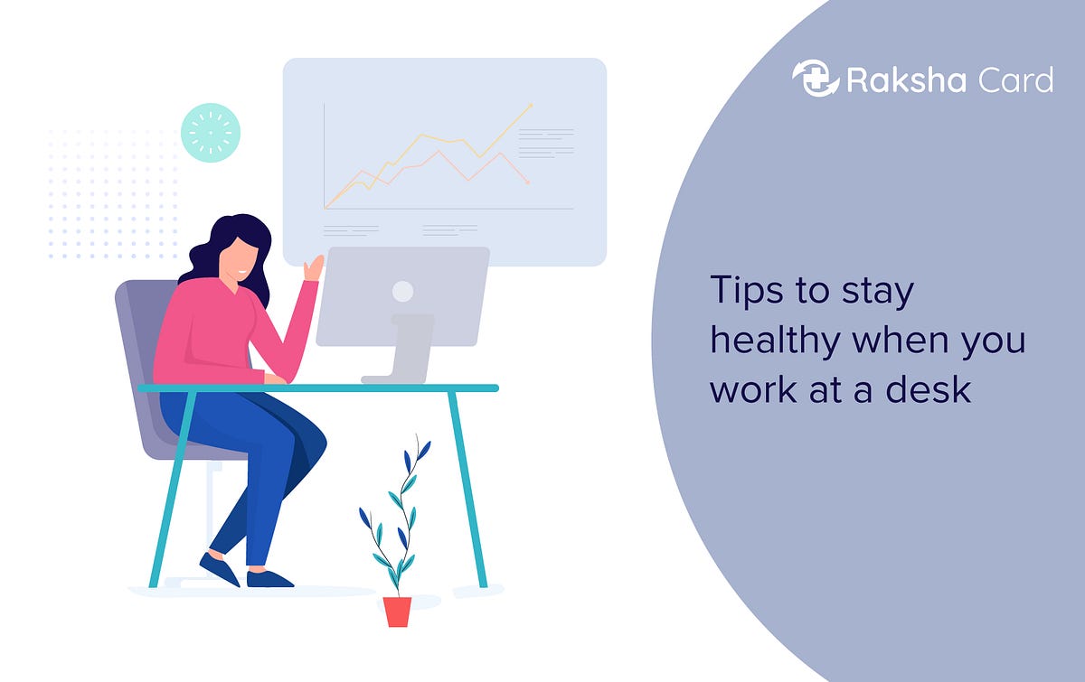11 ways to stay healthy even though you sit at a desk all day. | by ...