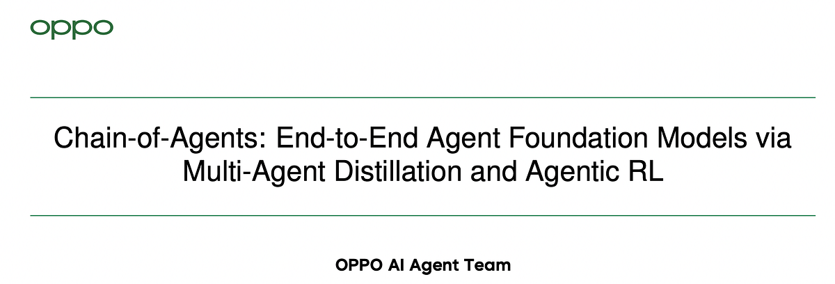 Papers Explained 482: Agent Foundation Models (Chain-of-Agents) | by ...