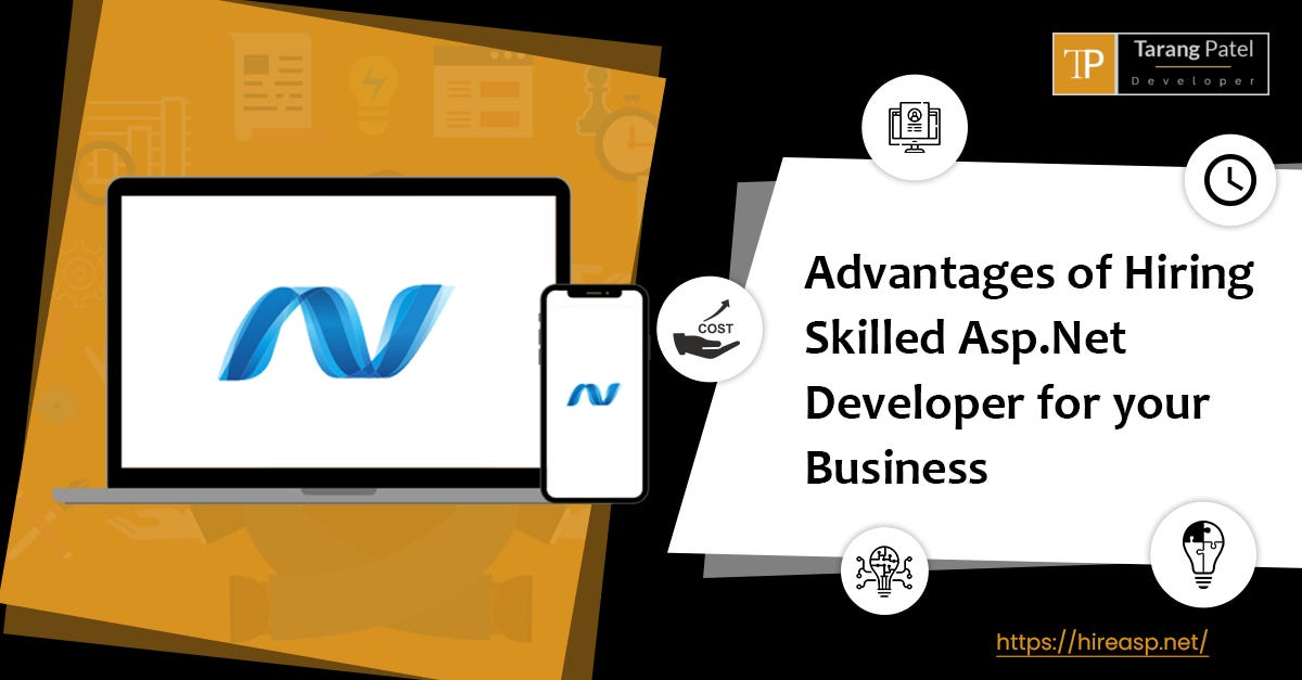 Advantages of Hiring skilled Asp.Net Developer for your Business | by ...