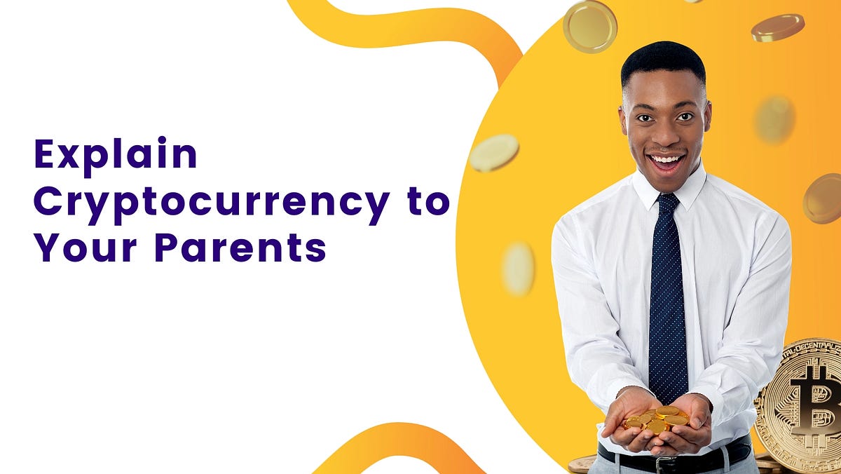 HOW TO EXPLAIN CRYPTOCURRENCY TO YOUR PARENTS - thfbstore - Medium