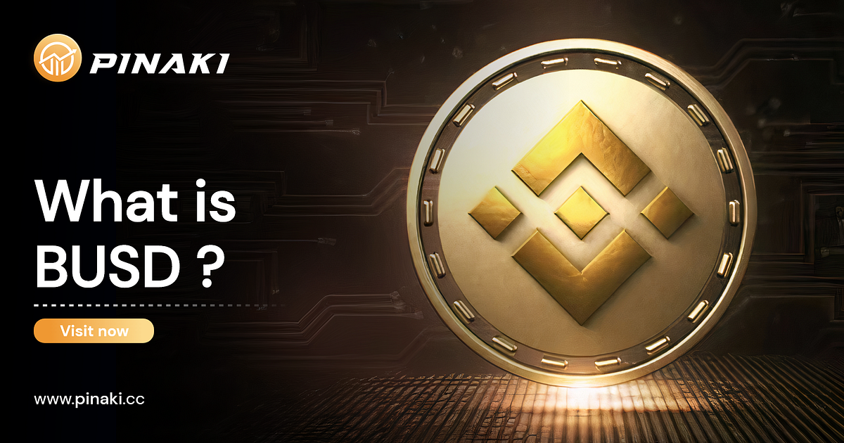 Get To Know More About BUSD !!. BUSD is a regulated, fiat-backed… | by ...