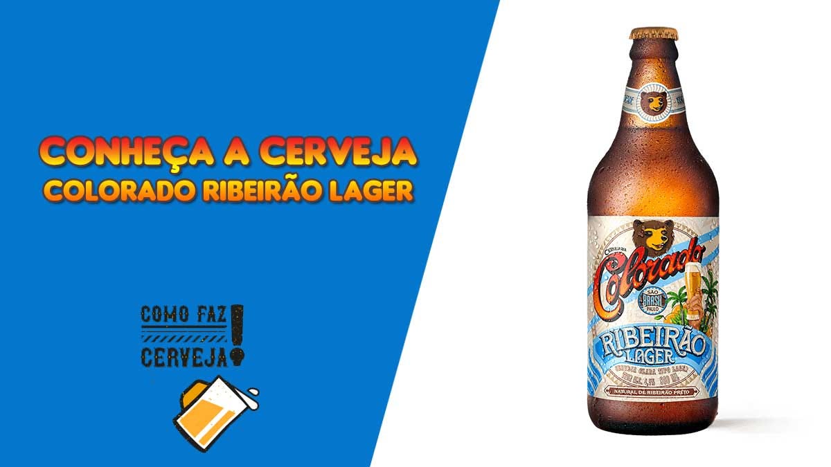 Conheça Cerveja Colorado Ribeirão Lager e como ganhar a long neck ...