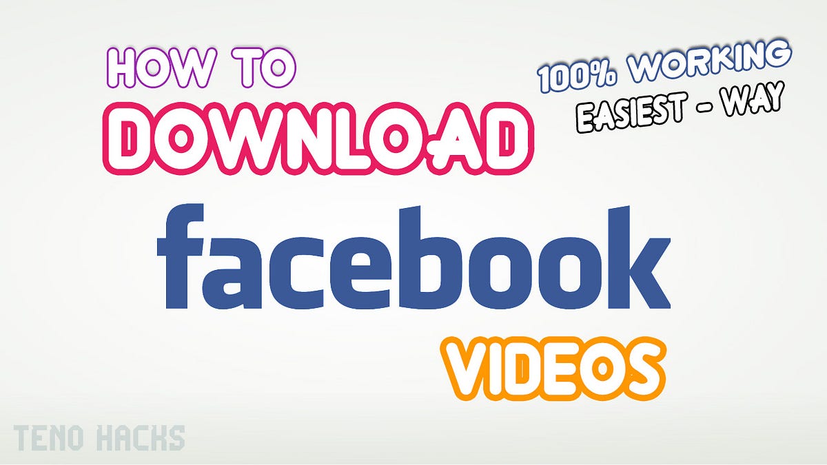 How To Download Facebook Video Without Any Software | by Mark Ben | Medium
