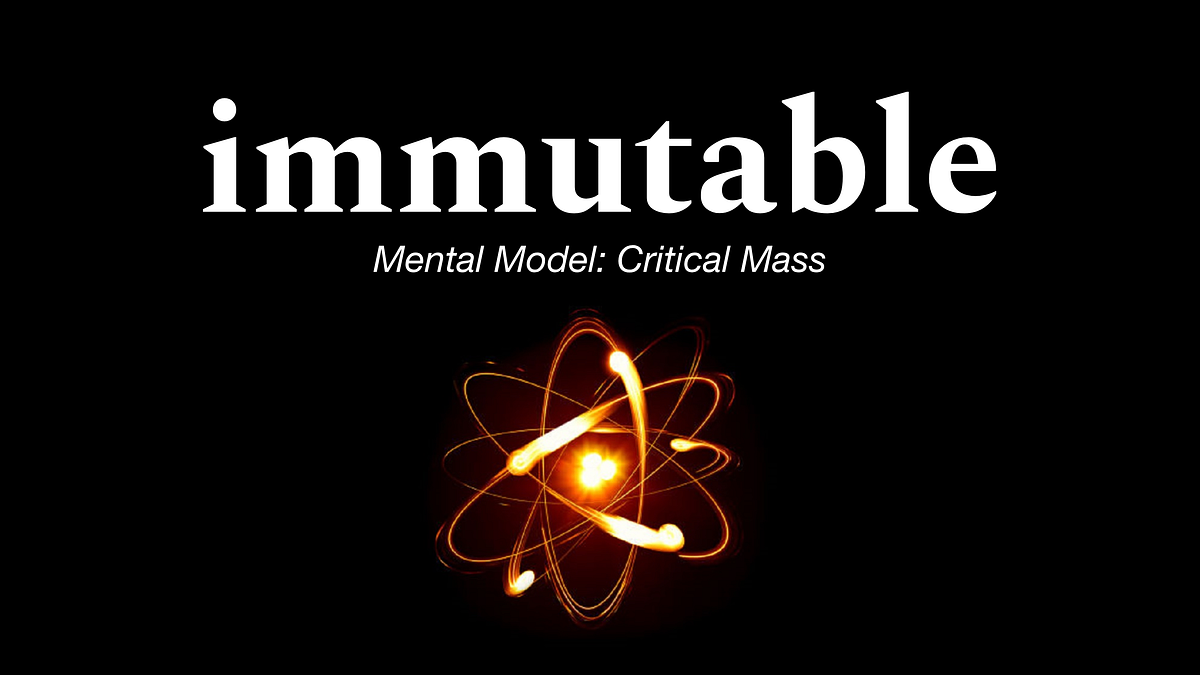 What is Critical Mass? A Minimum Viable Explanation | by Tyler O'Briant ...