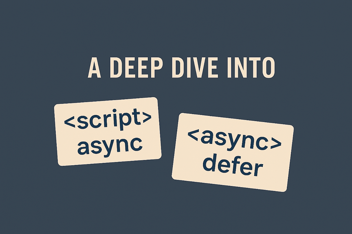 🧠 Demystifying Script Loading in JavaScript: A Deep Dive into async and ...