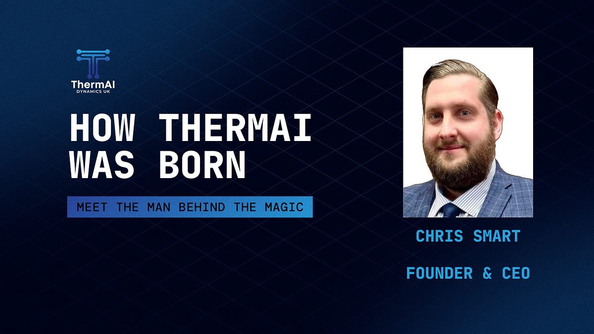 The Story Behind ThermAI: Meet Our Founder | by Oliver M | ThermAI | Jun, 2025 | Medium