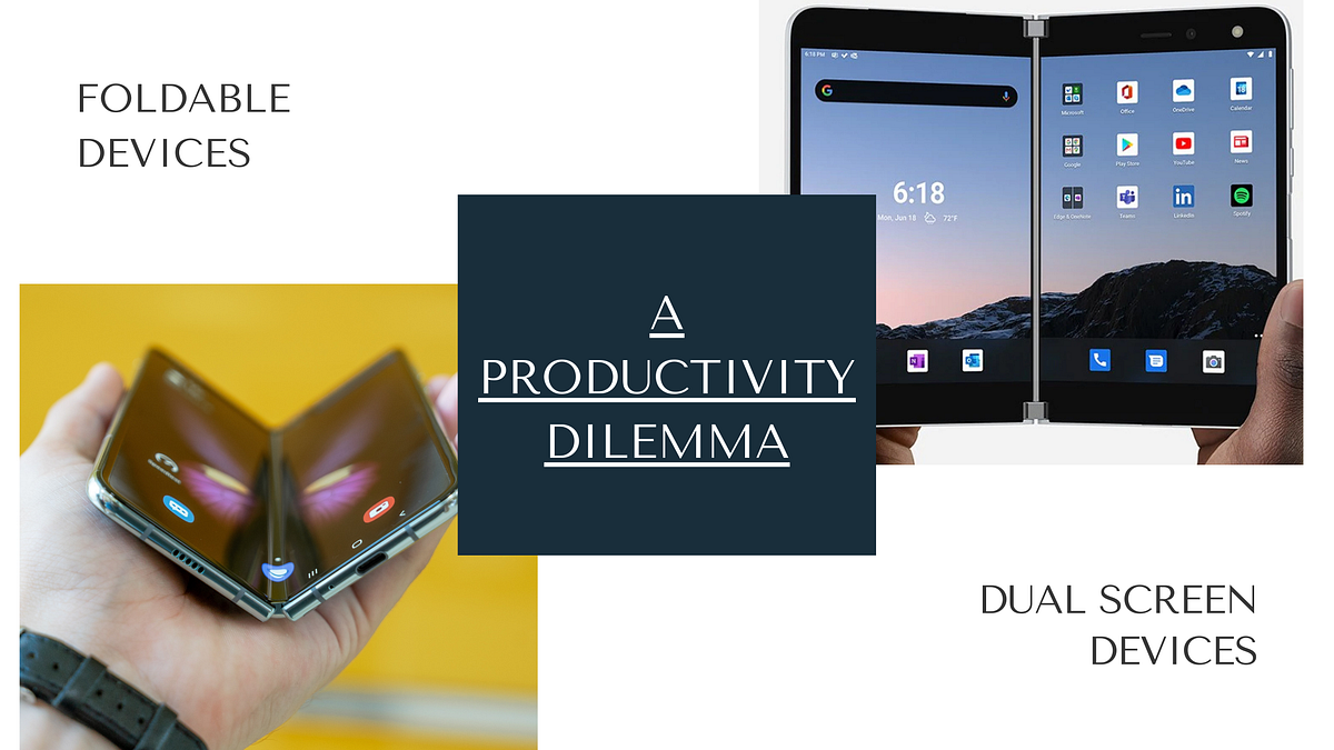 Foldable vs Dual Screen: A Productivity Dilemma | by Aditya Gupta | Medium