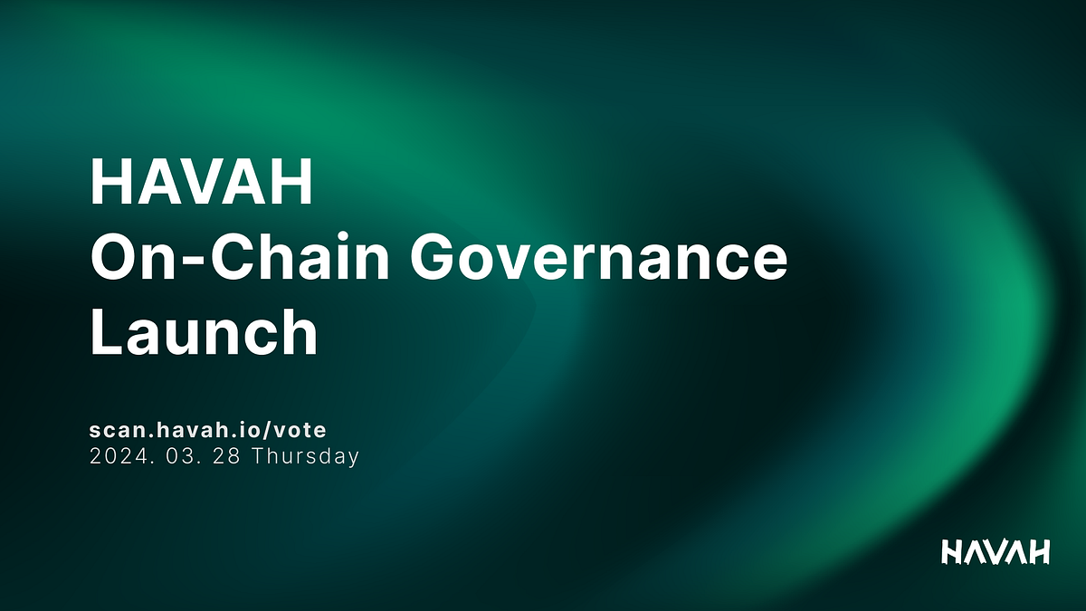 HAVAH: The Beginning of On-Chain Governance and a New Era of Massive ...