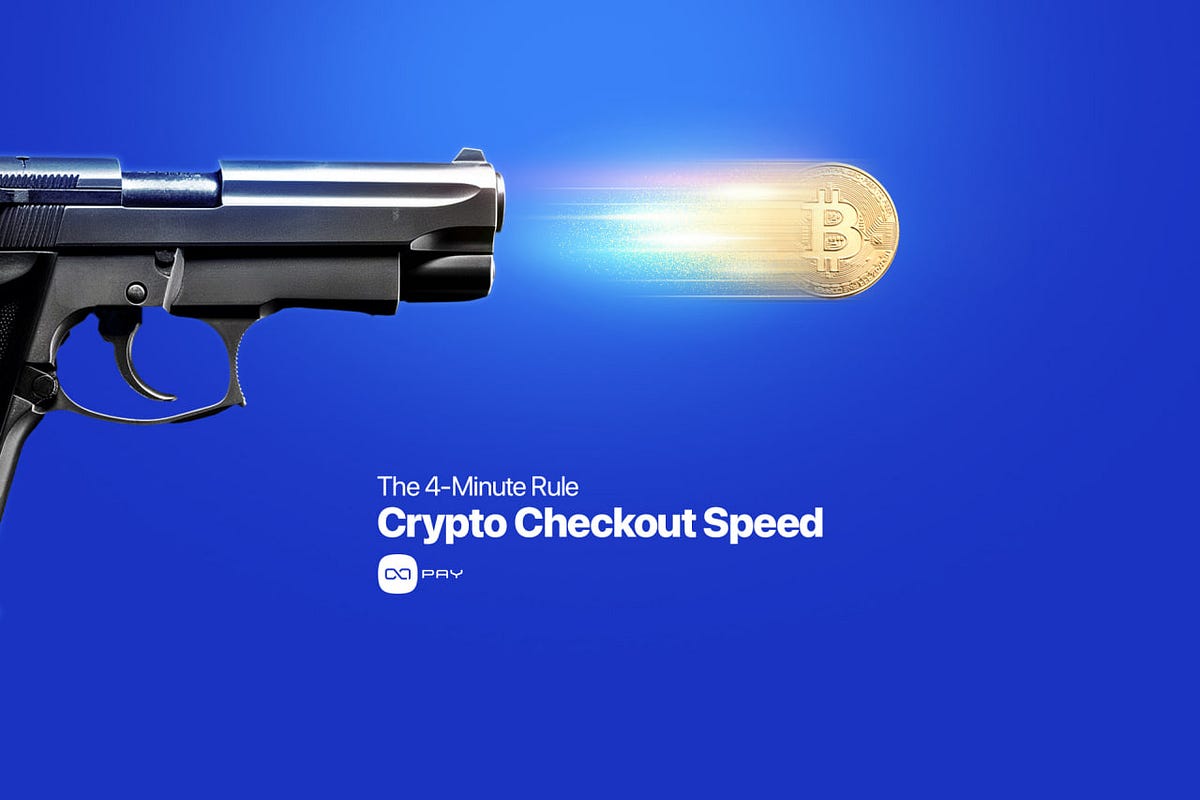 The 4-Minute Rule: Why Checkout Speed Still Matters in Crypto | by ...
