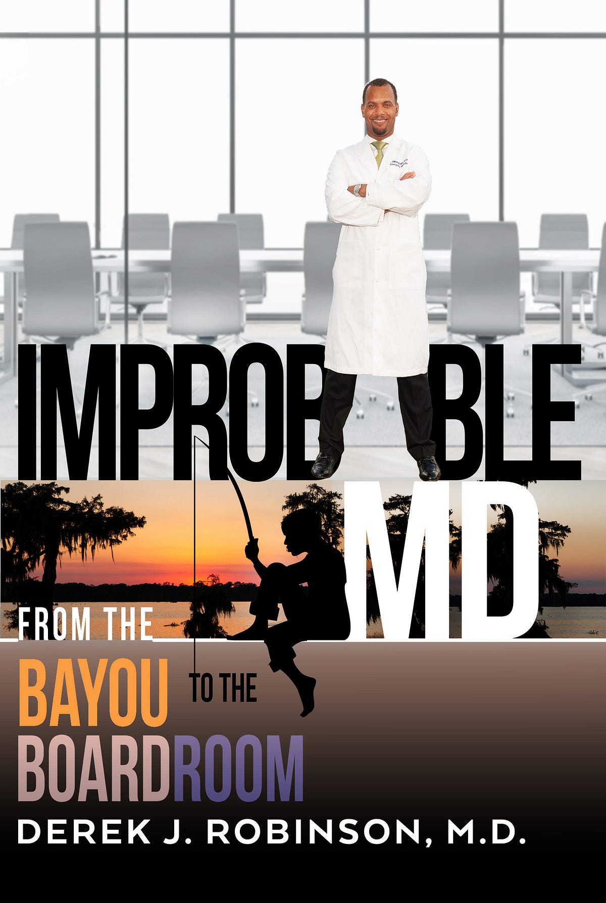 COVER REVEAL: Improbable MD a memoir by DR. Derek Robinson | by Tamika ...